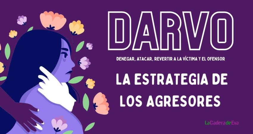 DARVO, la técnica narcisista que usan los abusadores contra las víctimas - La Cadera De Eva